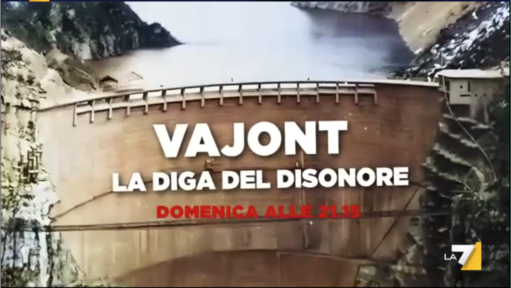 La7 Storia presenta: "Vajont, la diga del disonore" e "Vajont, una ...